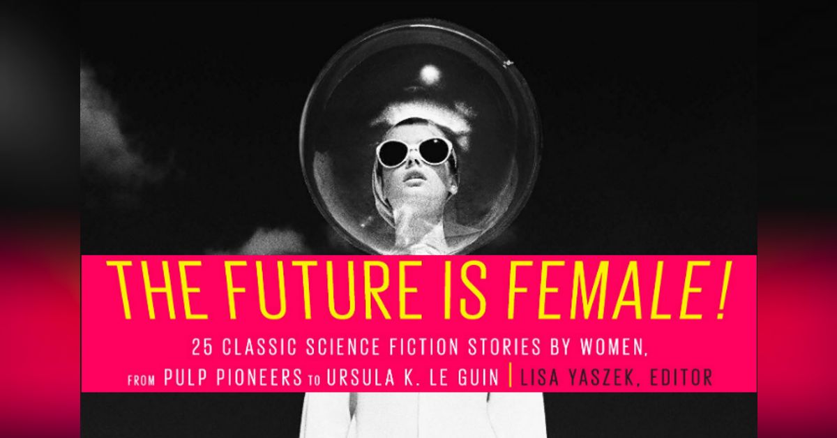 Episode 333: The Future is Female, Part 1 | American Writers (One ...