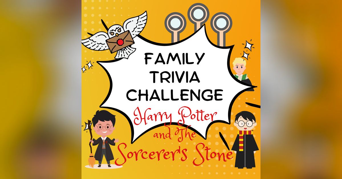 Family Trivia Challenge- Harry Potter and The Sorcerer’s Stone | Family ...
