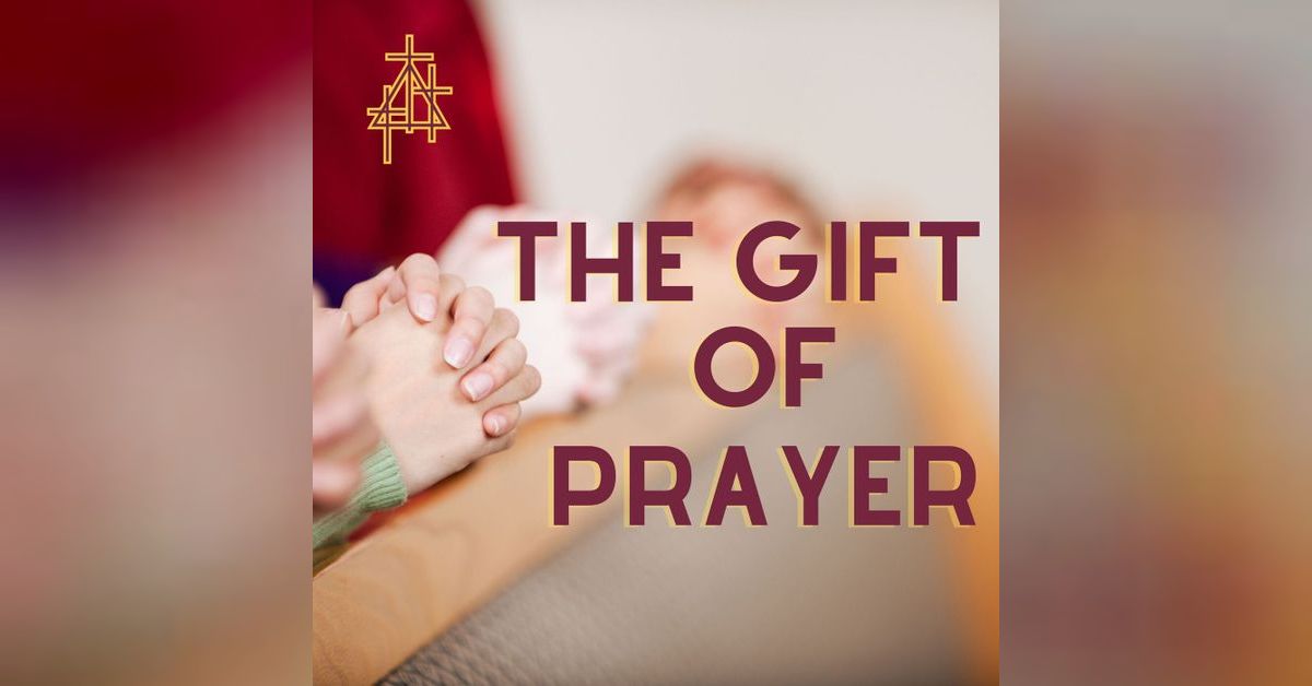 The Gift of Prayer | Trinity Lutheran Sheboygan