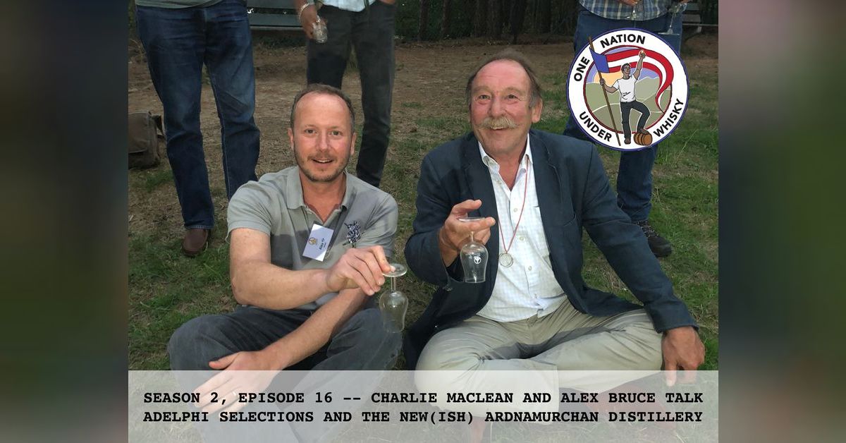 Season 2, Ep 16 - Charlie MacLean and Alex Bruce of Adelphi Selections ...