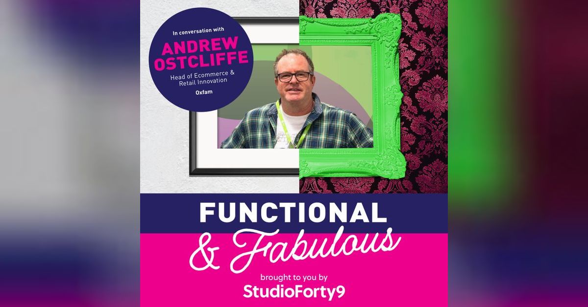 S1 E8: Andrew Ostcliffe, Head of Ecommerce and Retail Innovation at ...