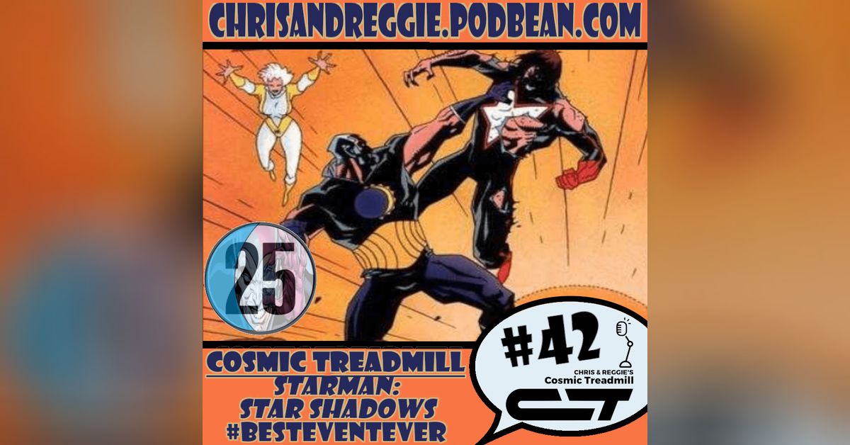 Cosmic Treadmill, Episode 42 - Starman: Star Shadows (1992) | Chris and ...