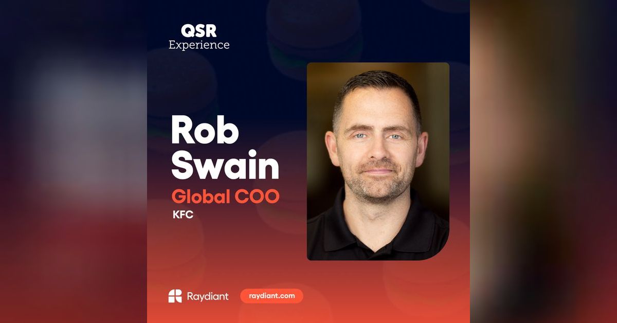 KFC's Rob Swain on Scaling Operations and Enhancing Team Member ...