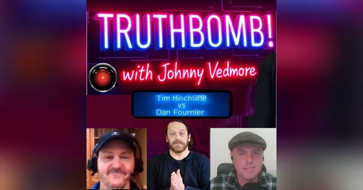 The NEWSPASTE Podcast - TRUTHBOMB! #3: Tim Hinchliffe vs Dan Fournier ...