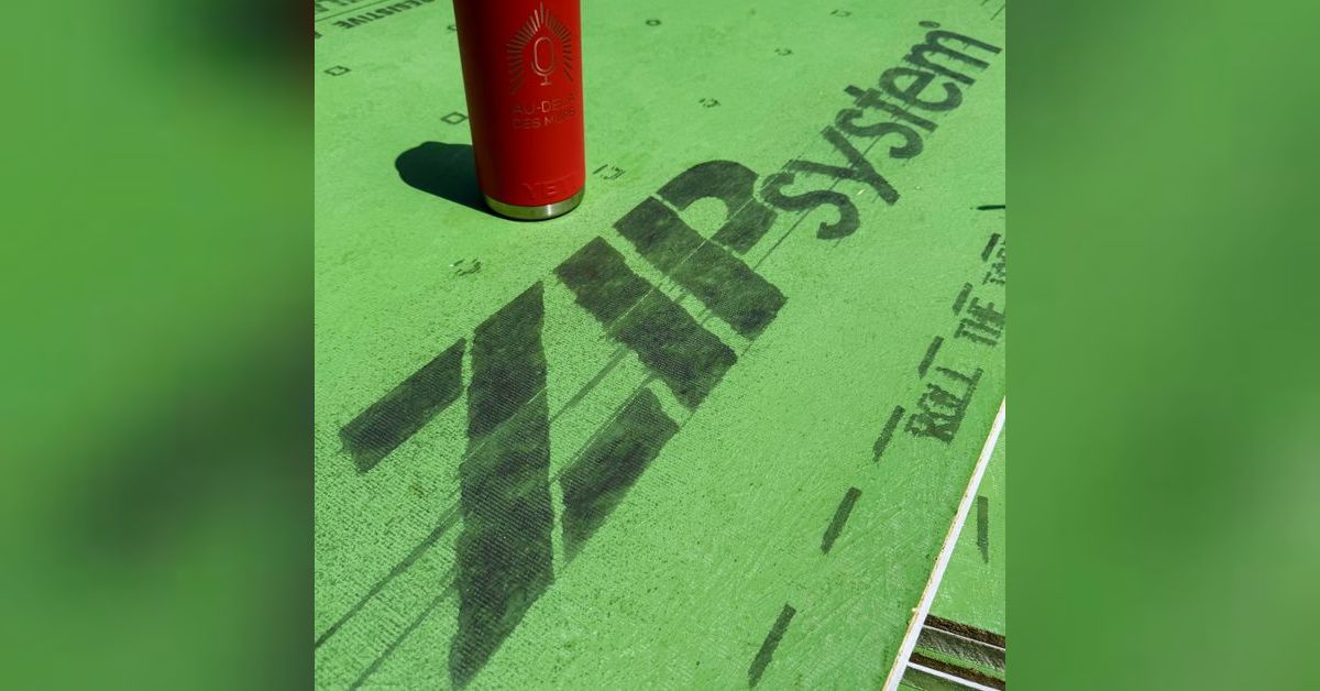 S1E8 - Panneaux structuraux ZIP System et sous-planchers Advantech avec ...