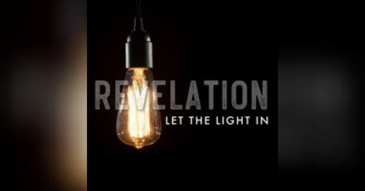 02/21/2021 Revelation: Let the Light In- The Beast, False Prophet & the ...