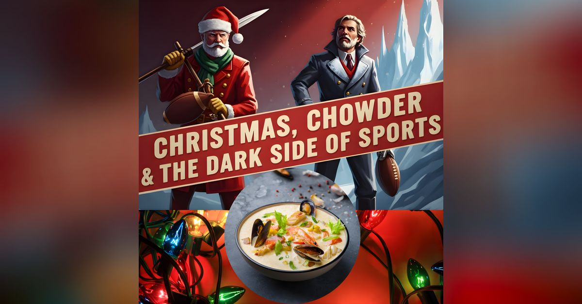 Christmas, Chowder & the Dark Side of Sports | Robert Sullivan on Food ...