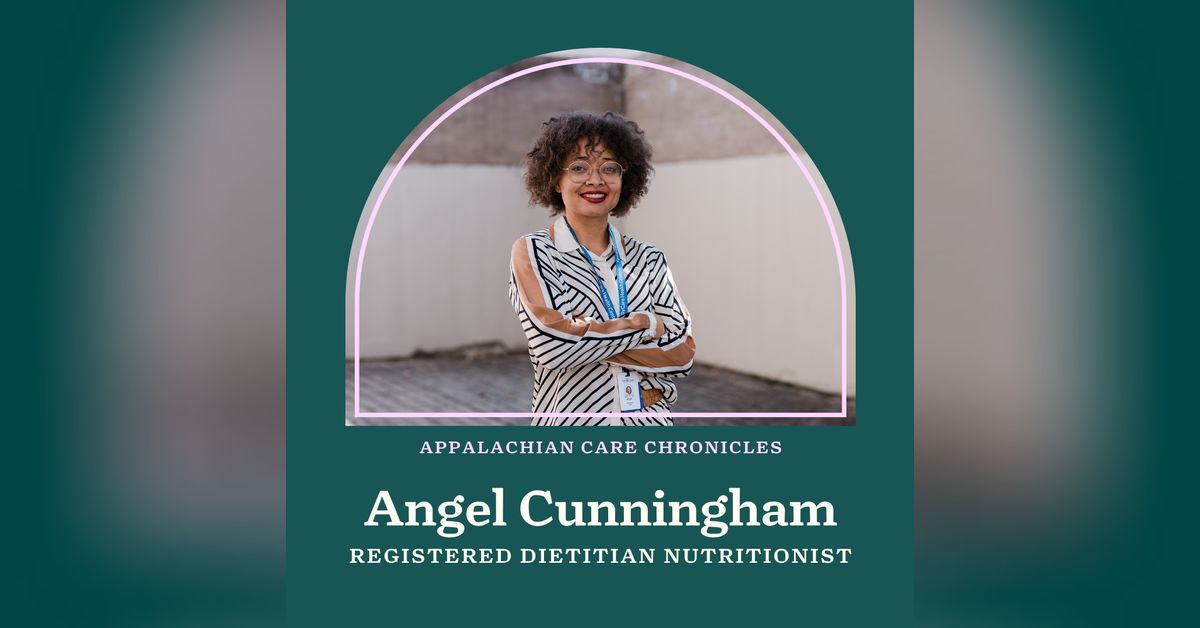 Angel Cunningham, Registered Dietitian Nutritionist | Appalachian Care ...