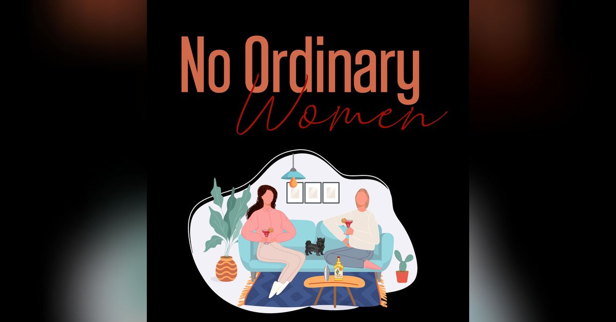 24: Betty Lou Beets and Jane Andrews | No Ordinary Women