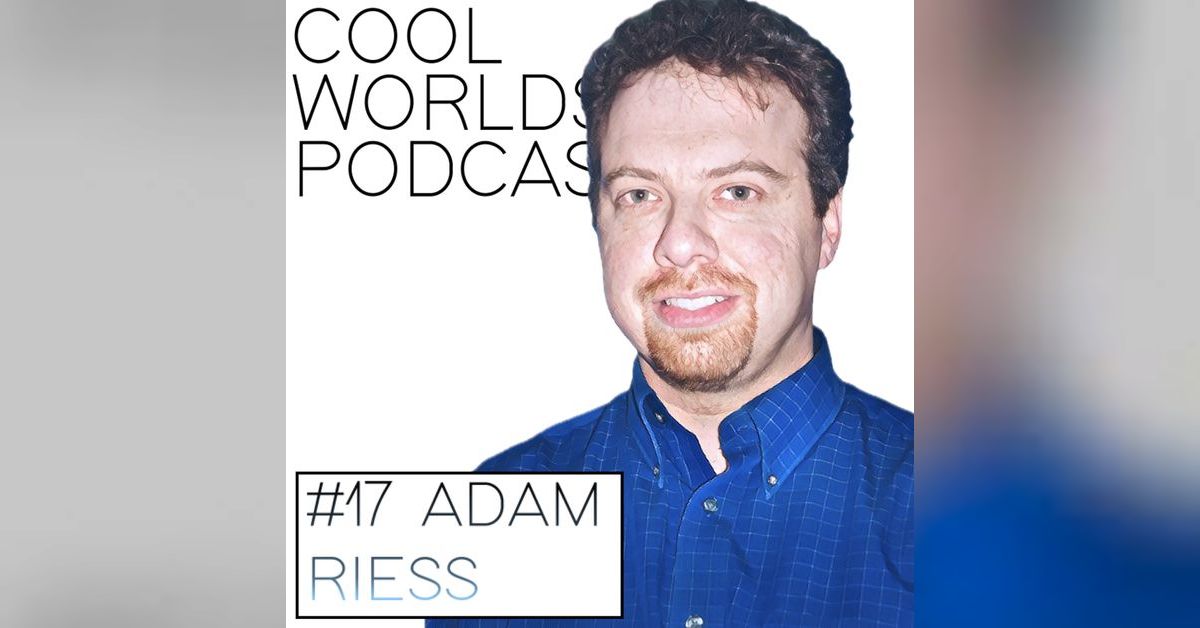 #17 Adam Riess - Modern Cosmology, Hubble Tension, New Physics | Cool ...