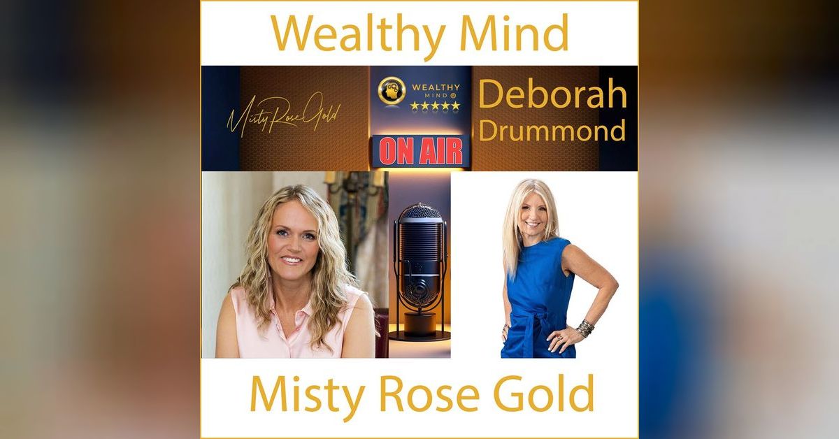 Misty meets Deborah Drummond - the creator of the 262 Movement | Wealthy Mind