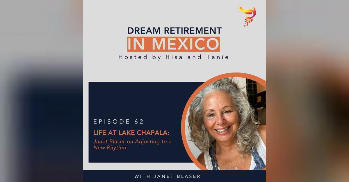 Life at Lake Chapala: Janet Blaser on Adjusting to a New Rhythm ...