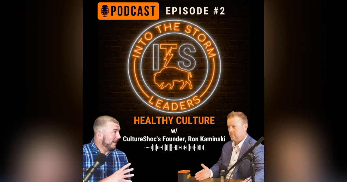 S1E2: Healthy Culture & Peak Leadership with CultureShoc’s Founder, Ron ...