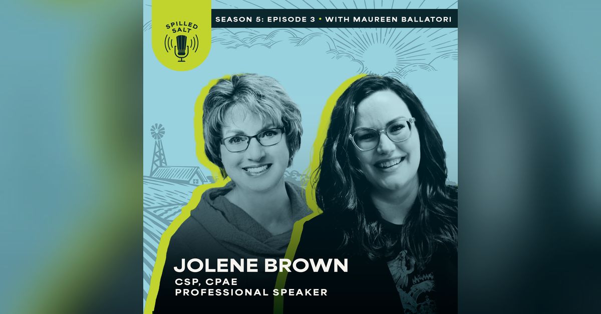 SS5 Ep 3: Building a Legacy in Agriculture with Jolene Brown | Spilled Salt