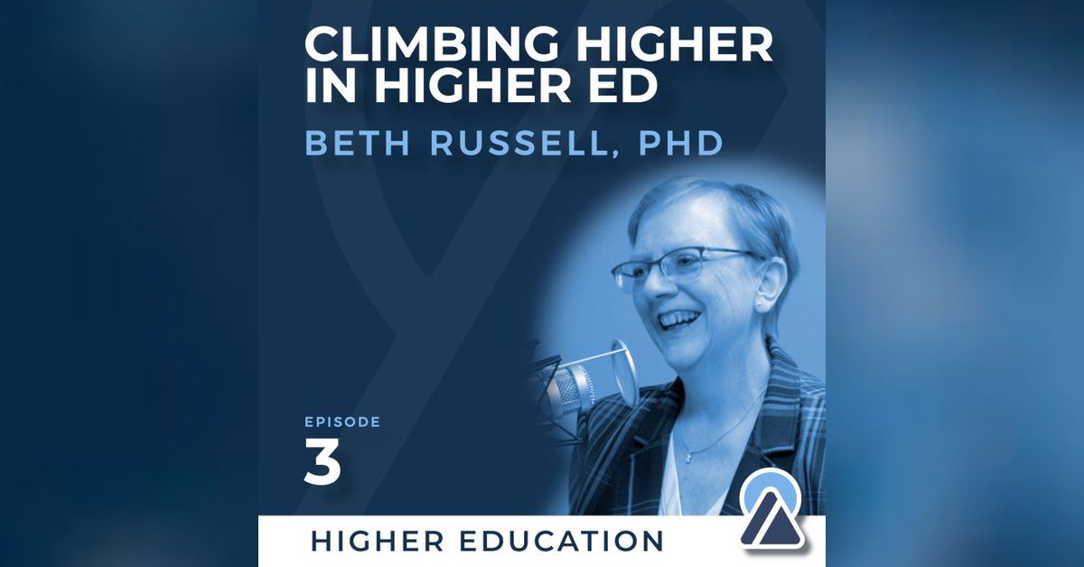 #3 - Beth Russell, PhD: Climbing Higher in Higher Ed | She Lift Project ...