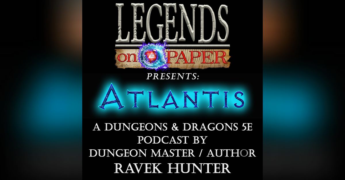 Atlantis Episode 24 - Legendary Ys - Legends on Paper - a DND5e ...