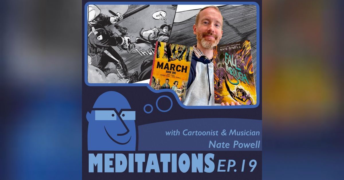 From Punk Rock to Inkwells with Cartoonist Nate Powell | Meditations ...