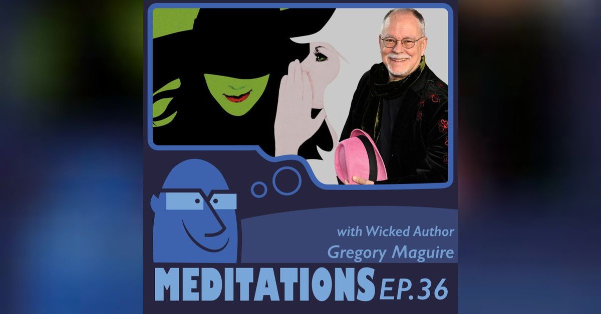Exploring The Definition of “Evil” with Wicked Author Gregory Maguire ...
