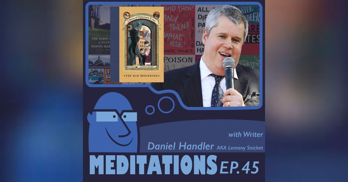 Structuring Oneself into a Storyteller with Author Daniel Handler aka ...