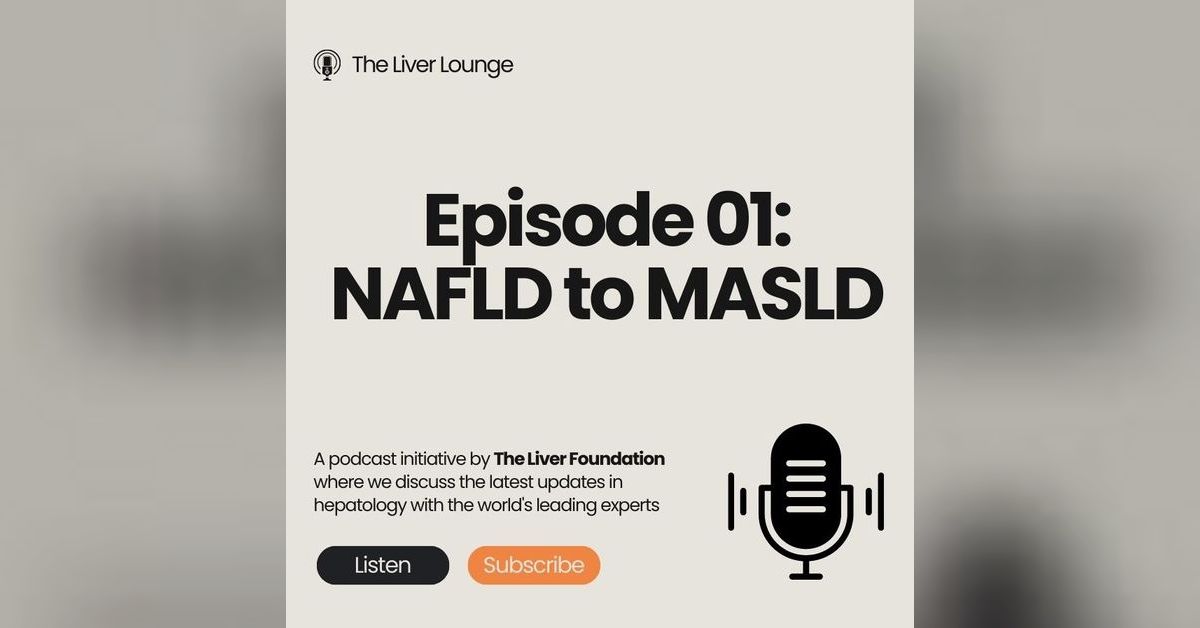 01: MASLD - The New NAFLD Nomenclature? | The Liver Lounge 01: MASLD - The New NAFLD Nomenclature? | The Liver Lounge