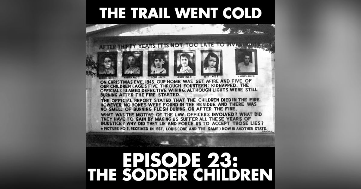 The Trail Went Cold - Episode 23 - The Sodder Children | The Trail Went ...
