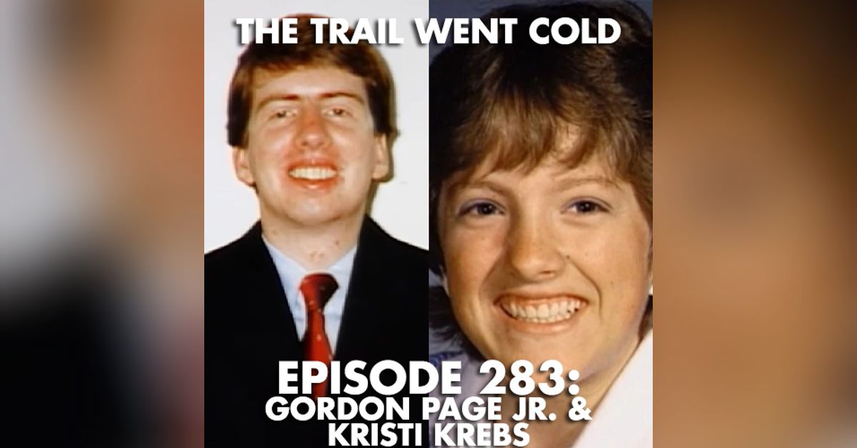 The Trail Went Cold - Episode 283 - Gordon Page Jr. & Kristi Krebs ...