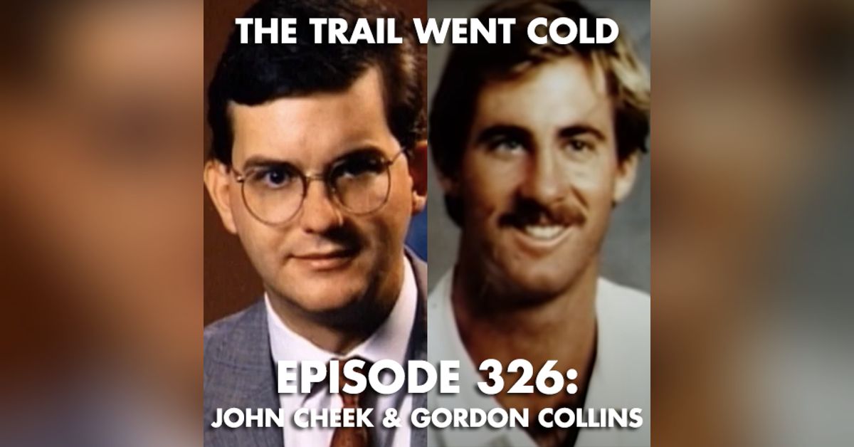 The Trail Went Cold - Episode 326 - John Cheek & Gordon Collins | The ...
