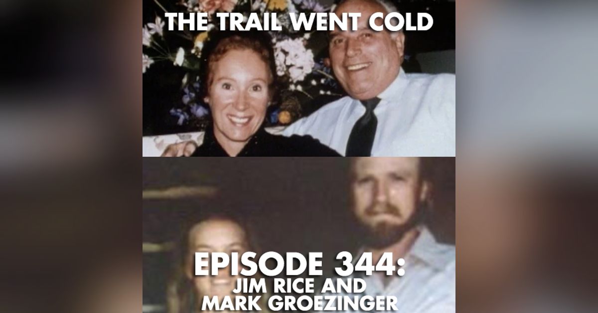 The Trail Went Cold - Episode 344 - Jim Rice and Mark Groezinger | The ...
