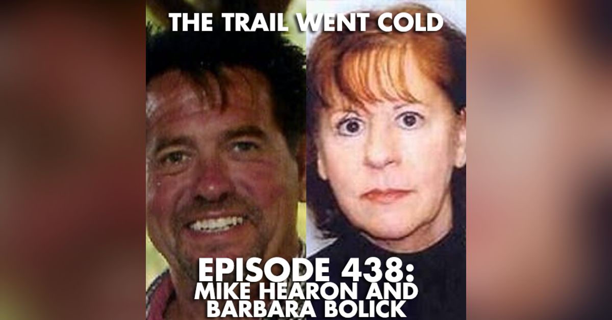 The Trail Went Cold - Episode 438 - Mike Hearon and Barbara Bolick | The Trail Went Cold
