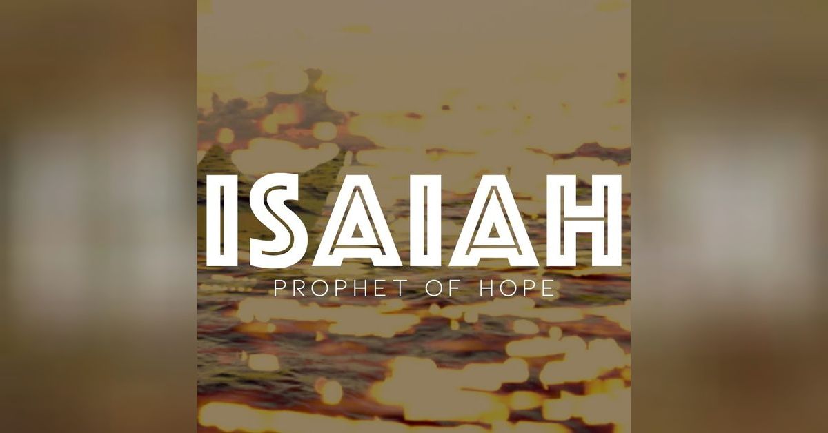 Isaiah: Prophet of Hope | Hope After Exile | Southview Church Podcast