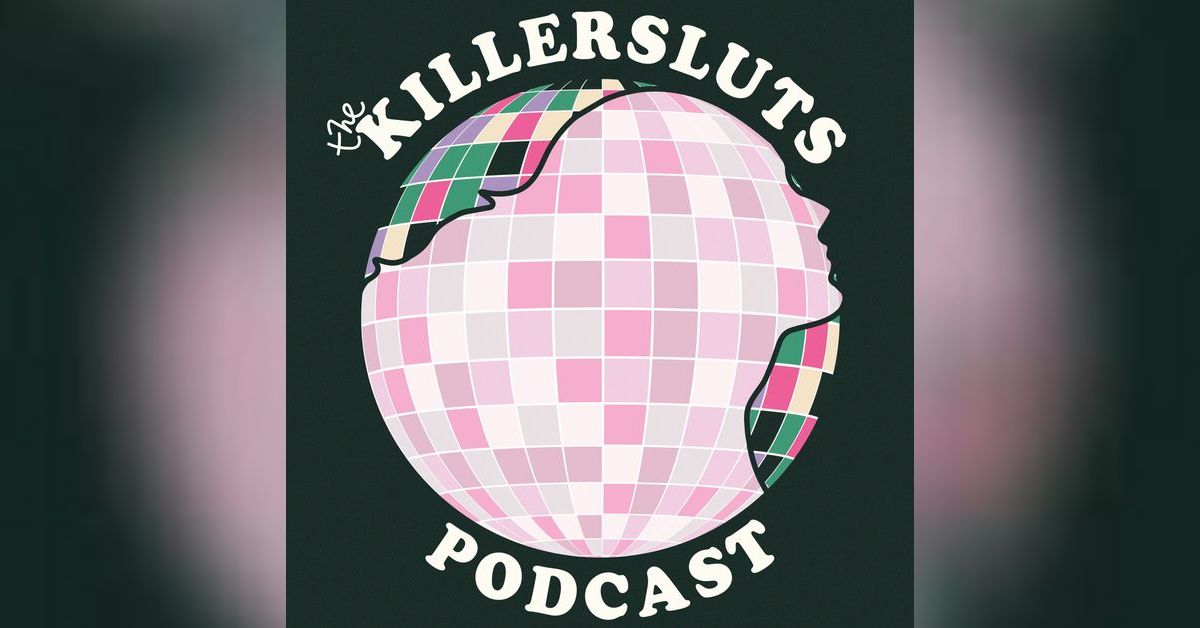 22: The Ballad of Michael Valentine | the killersluts podcast
