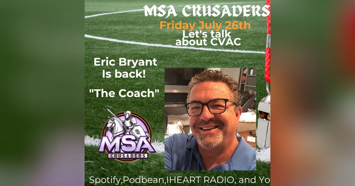MSA Crusaders: "The Coach" is BACK!! Eric Bryant returns with wonderful ...