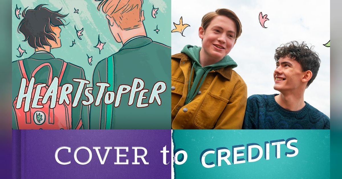 Heartstopper | Cover to Credits