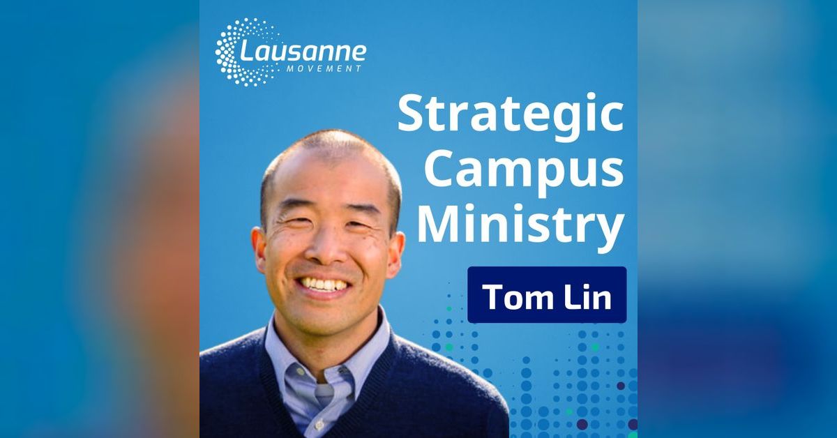 Strategic Campus Ministry: Tom Lin on Leadership, Collaboration, and ...