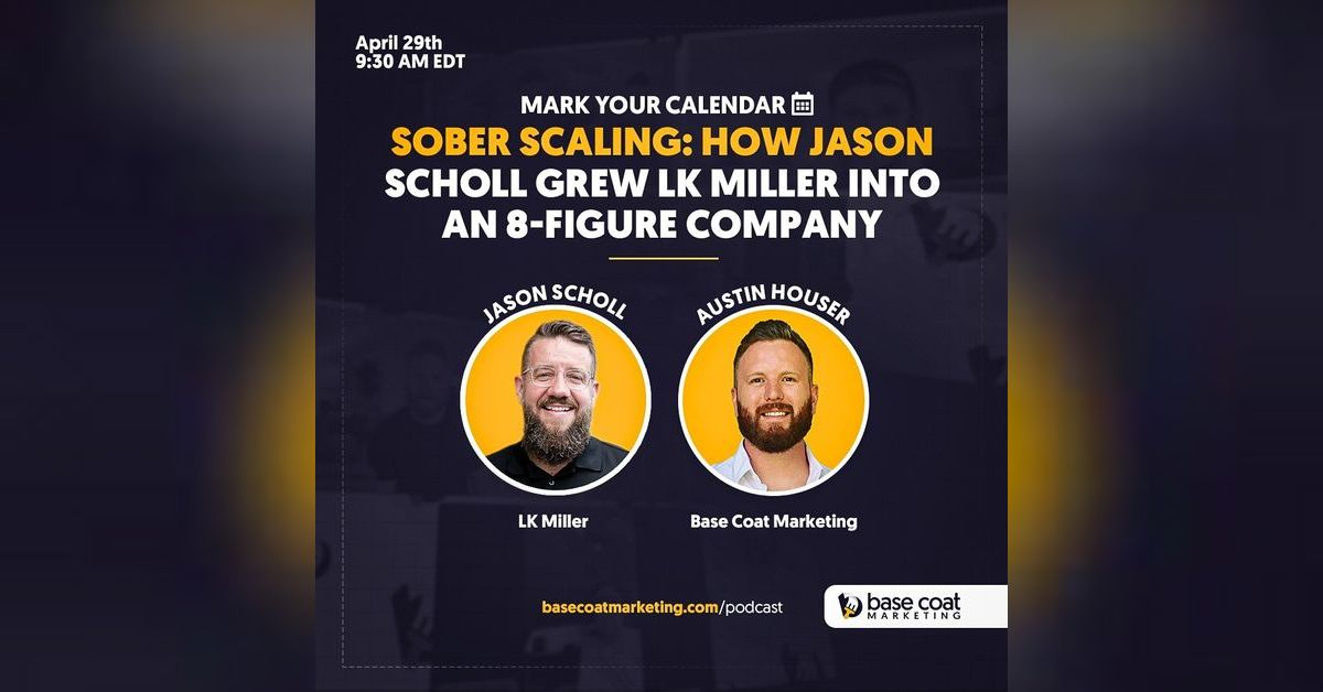 Sober Scaling: How Jason Scholl Grew LK Miller Into An 8-Figure Company ...