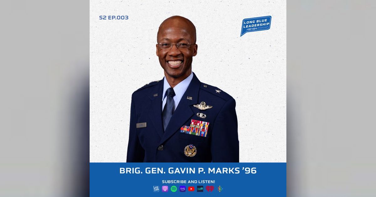 Brig. Gen. Gavin P. Marks - Making Day-1 Leaders | THE LONG BLUE ...