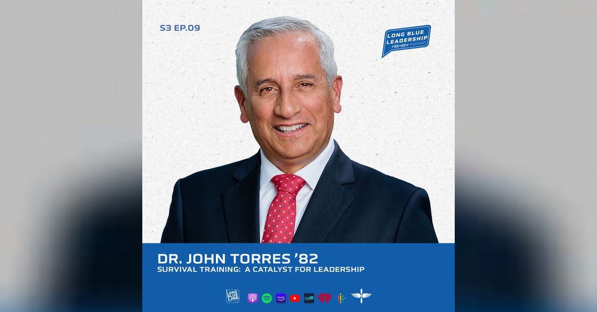 Survival Training: A Catalyst for Leadership - Dr. John Torres ’82 ...
