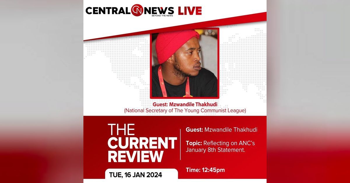 The Current Review – Episode 16 – Mzwandile Thakhudi National Secretary ...