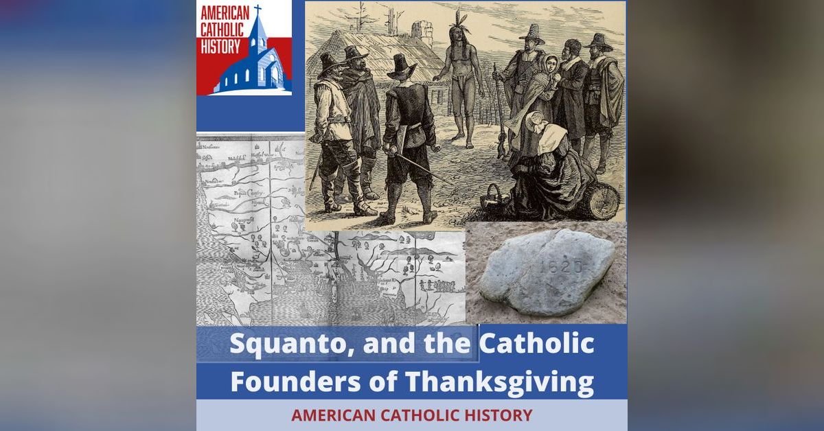 Squanto, and the Catholic Founders of Thanksgiving | American Catholic ...