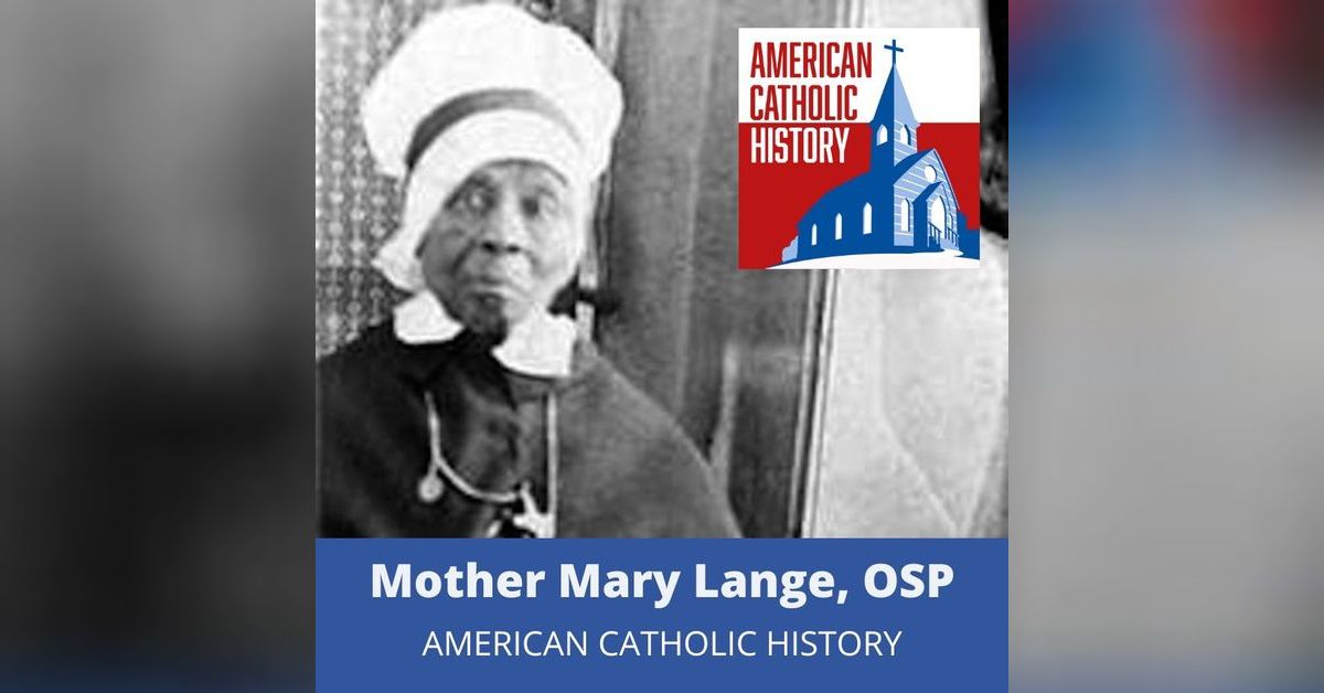Mother Mary Lange, OSP | American Catholic History