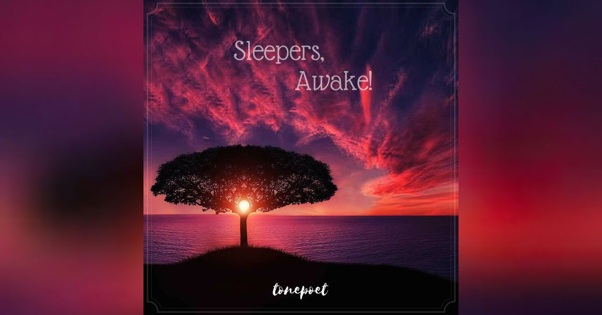 sleepers, awake! | Spaceman’s Transmissions