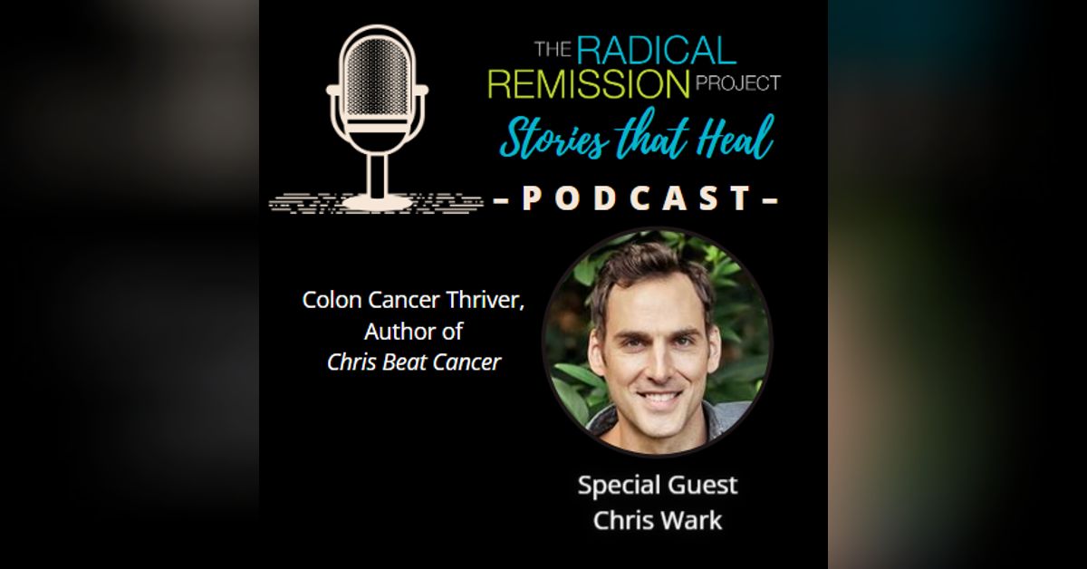 Chris Wark - Stage 3 Colon Cancer Thriver and Author of Chris Beat ...