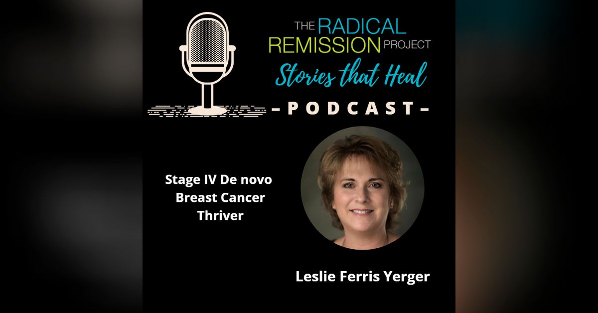 Leslie Ferris Yerger - Stage IV De novo | Radical Remission Project ...