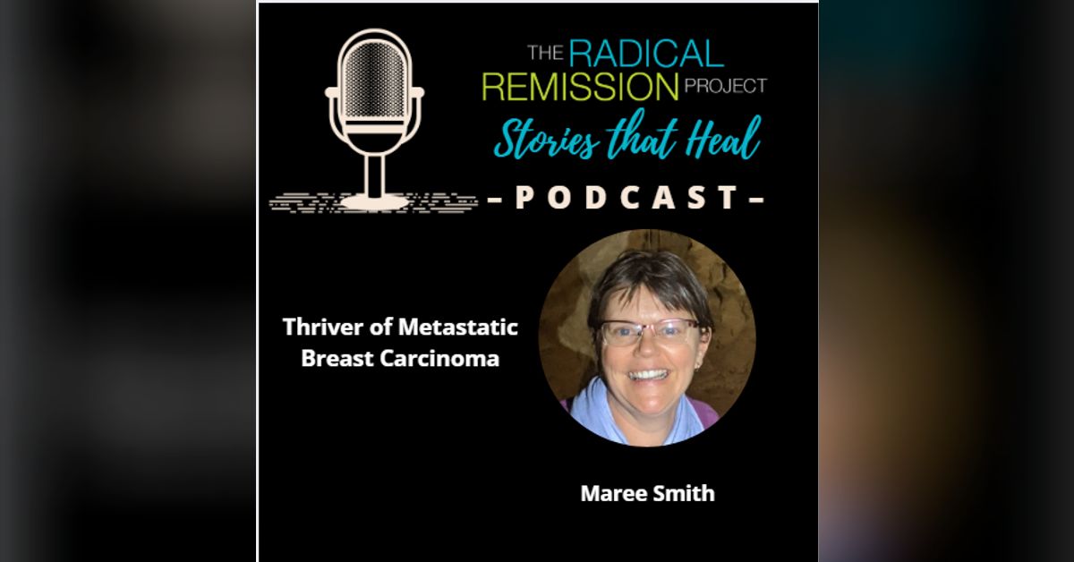 Maree Smith - Thriver of Metastatic Breast Cancer | Radical Remission ...