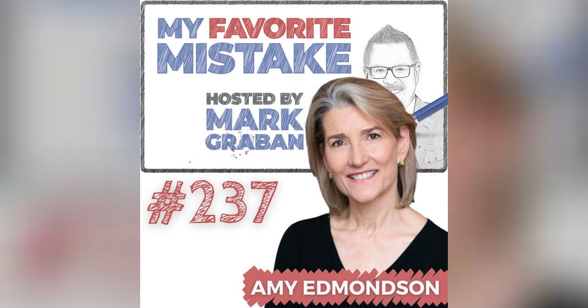 Lessons from Failures: Navigating Mistakes with Amy Edmondson, Author ...