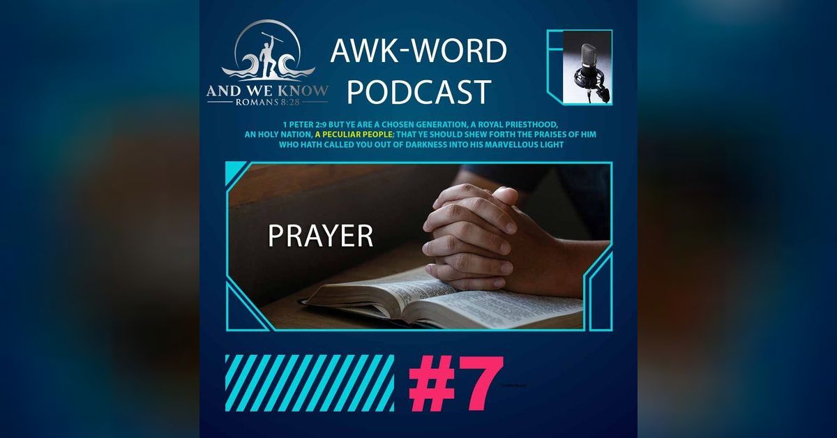 AWK-WORD: Prayer - Audio Only - LT w/ And We Know | And We Know