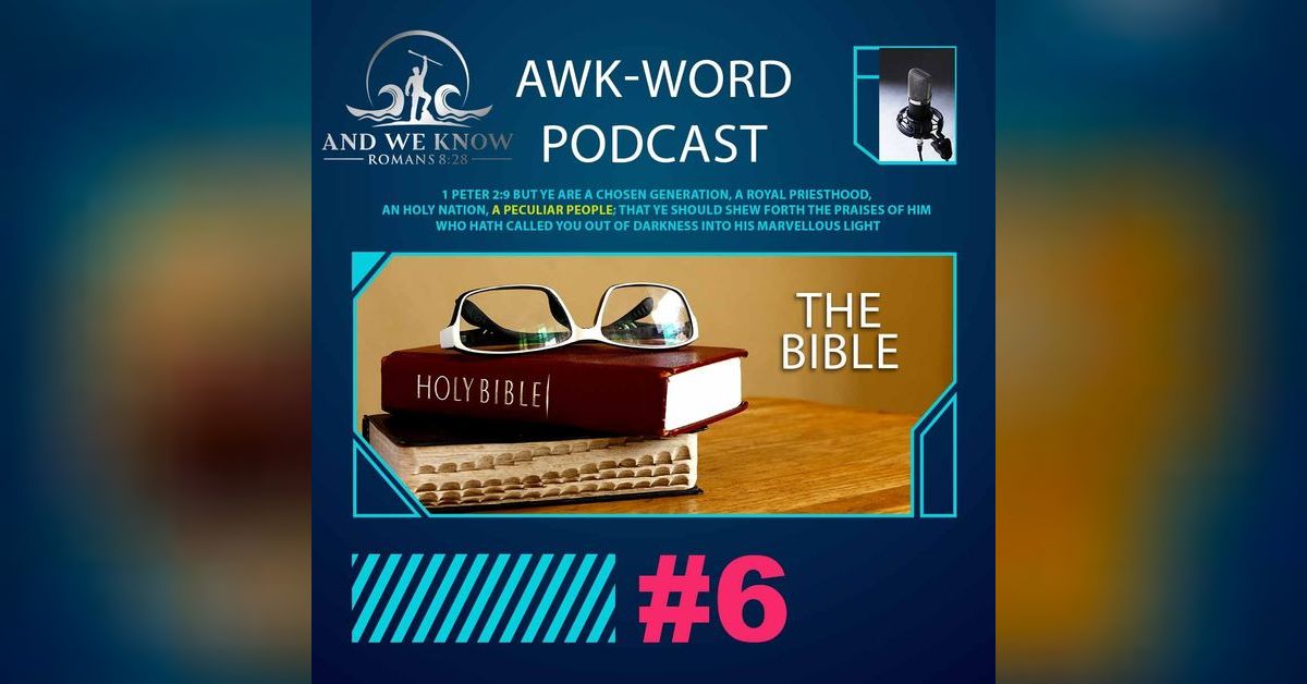 AWK-WORD: The BIBLE - Audio Only - LT w/ And We Know | And We Know