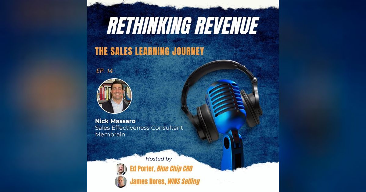 Ep. 14 | The Sales Learning Journey | Nick Massaro, Sales Effectiveness ...