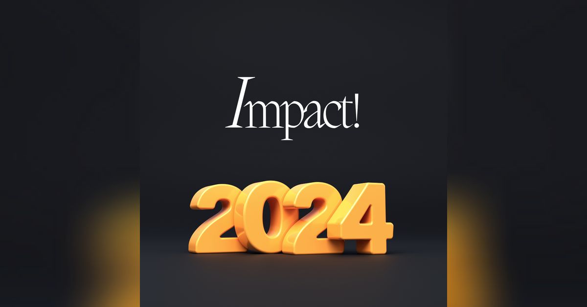 Intentions That Came To Be: Giving Thanks for 2024 | Impact!