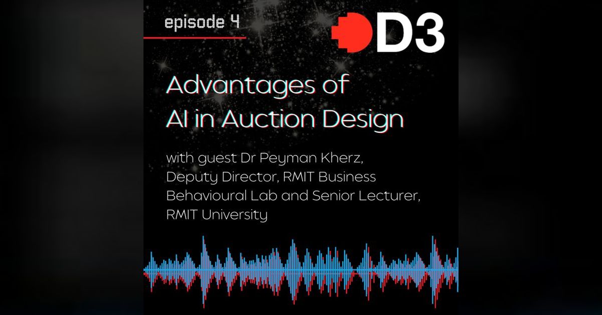 Advantages of AI in Auction Design | D3 - The Digital3 Podcast